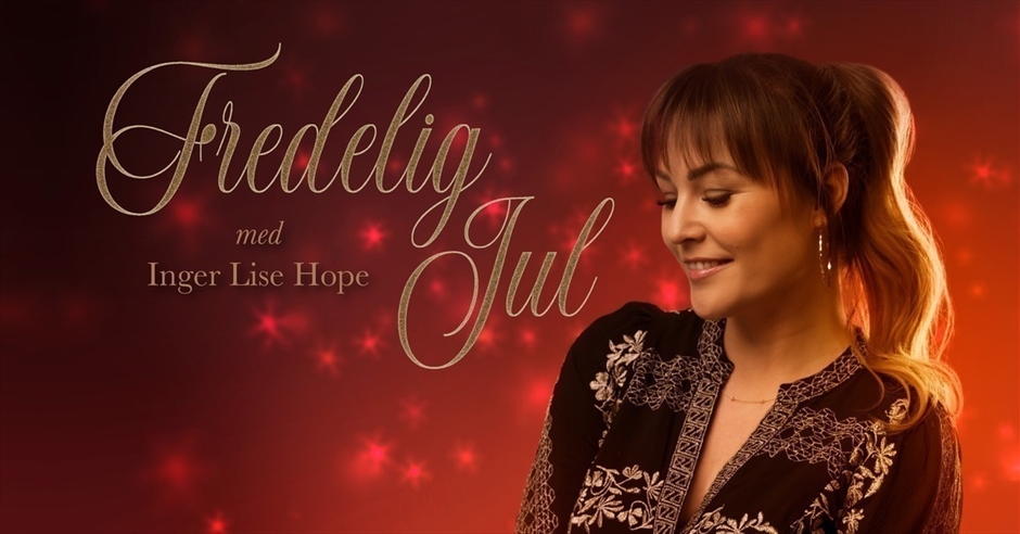Fredelig Jul med Inger Lise Hope - Concert - visitBergen.com